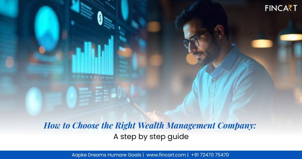 How to Choose the Right Wealth Management Company in India
