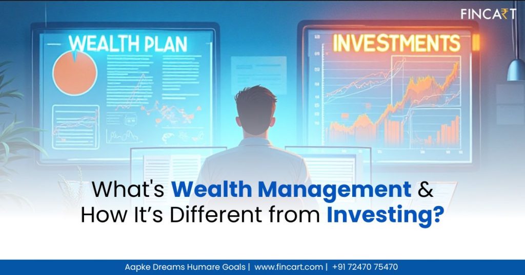 What's Wealth Management & How It’s Different from Investing?