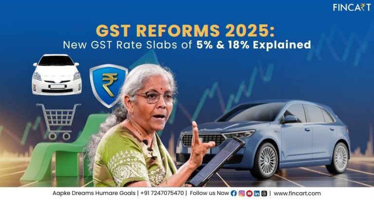 New GST Rate Slabs of 5% & 18% Explained | Fincart