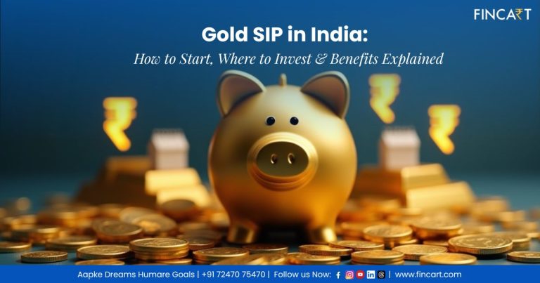 Gold SIP in India: How to Start, Where to Invest | Fincart