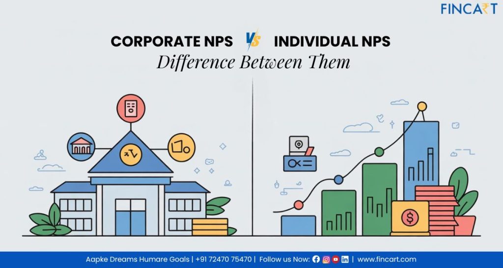 Corporate NPS Vs Individual NPS: Key Difference's - Fincart